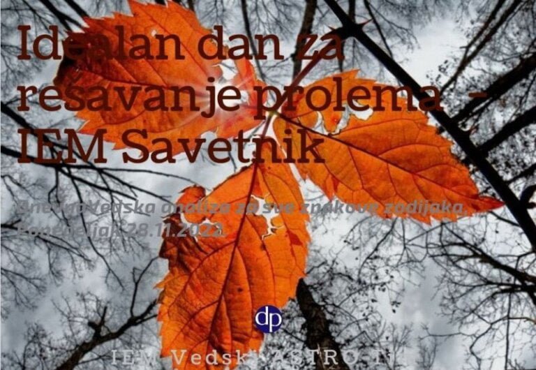 Idealan dan za rešavanje problema - IEM Savetnik (Ponedeljak) Idealan dan za rešavanje problema - IEM Savetnik (Ponedeljak)